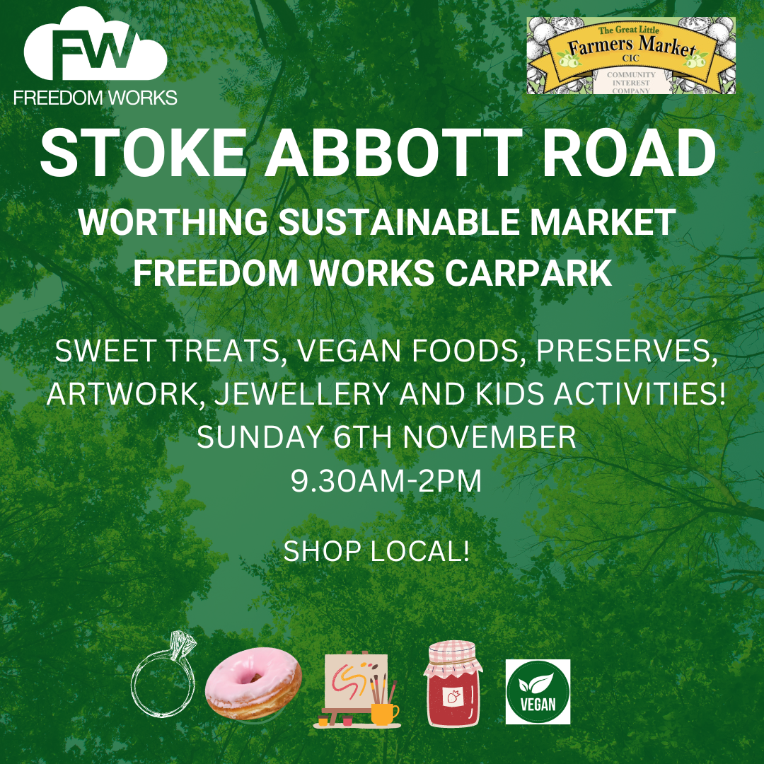 Stoke Abbott Road-Worthing Sustainable Market - Freedom Works